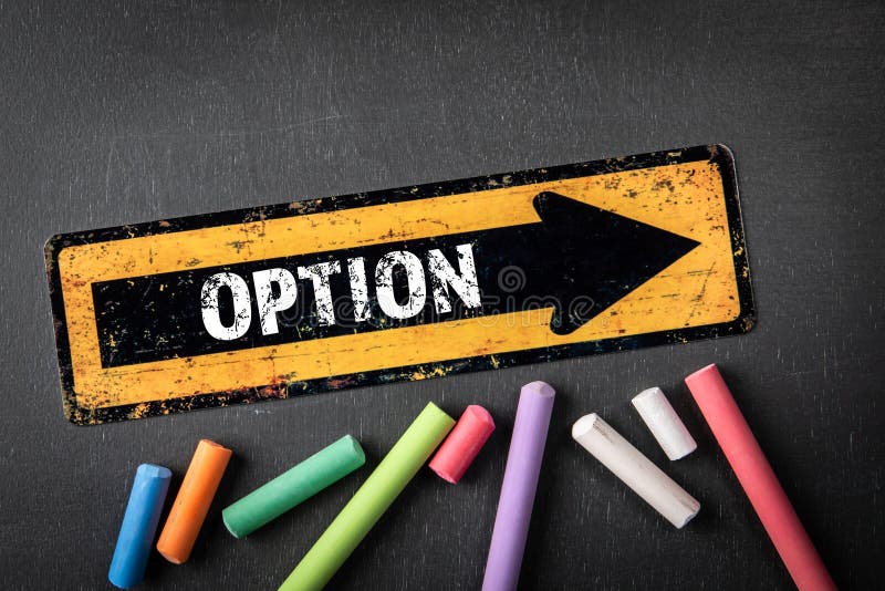 OPTION. Yellow Directional Arrow with Text on a Dark Chalkboard ...