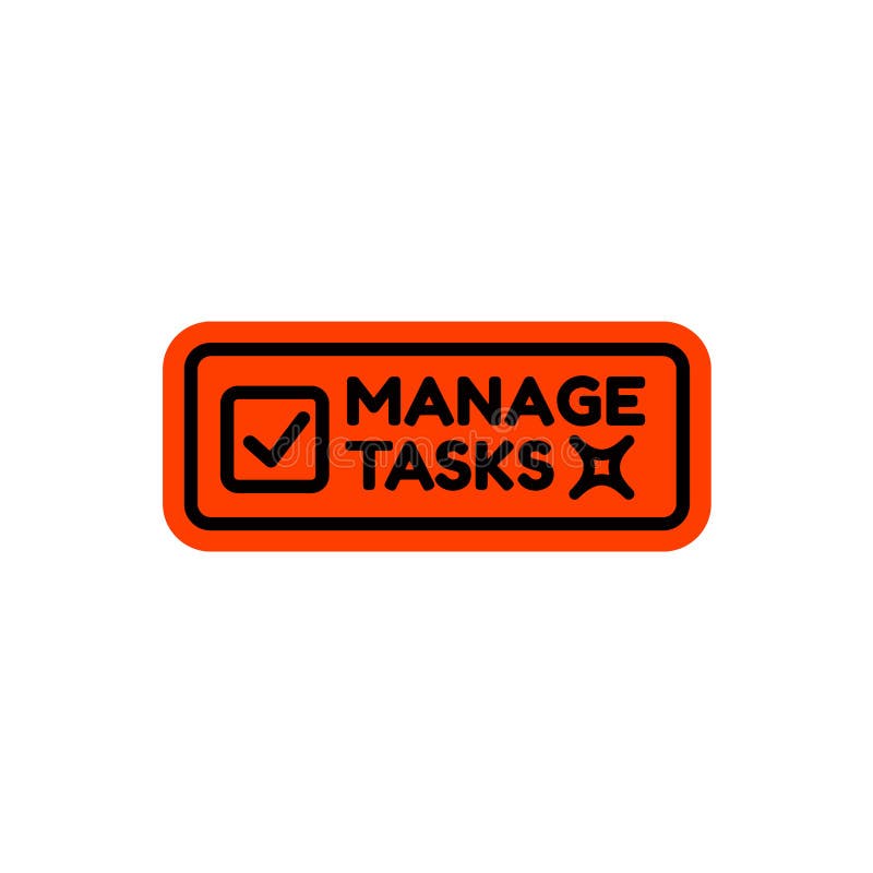 An Orange and Black Sign with the Words Manage Tasks on it Stock ...