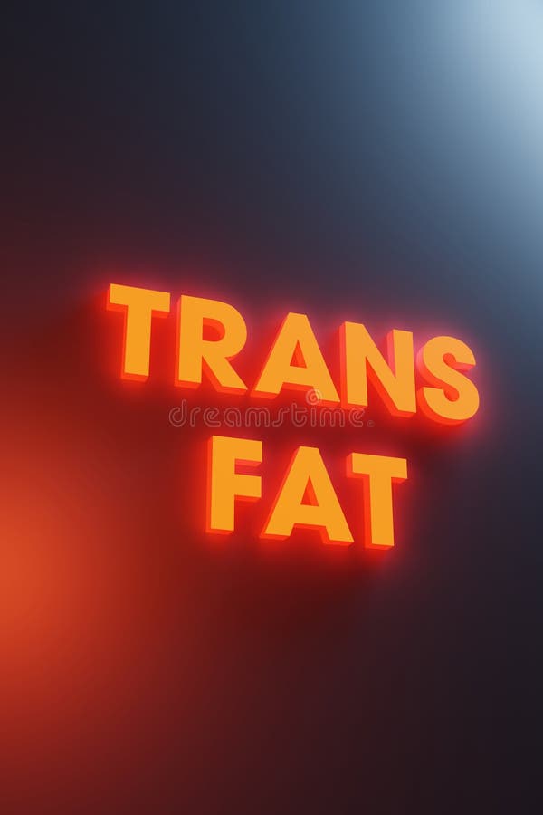 Orange 3D Title TRANS FAT in Food - Shining Illuminated Stock ...