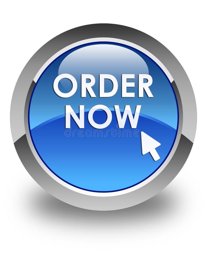 Order Now Glossy Blue Round Button Stock Illustration - Illustration of ...