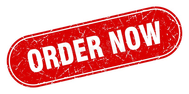 Order Now Sign. Order Now Grunge Stamp Stock Vector - Illustration of ...