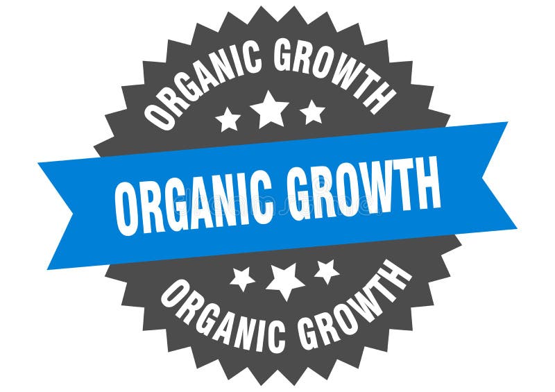 Organic Growth Sign. Organic Growth Circular Band Label. Organic Growth ...