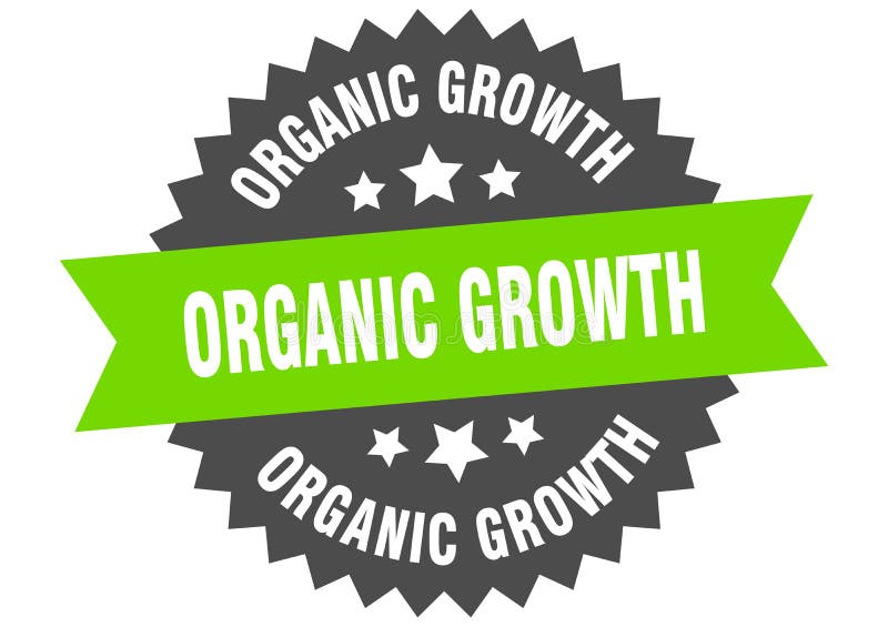 Organic Growth Sign. Organic Growth Circular Band Label. Organic Growth ...