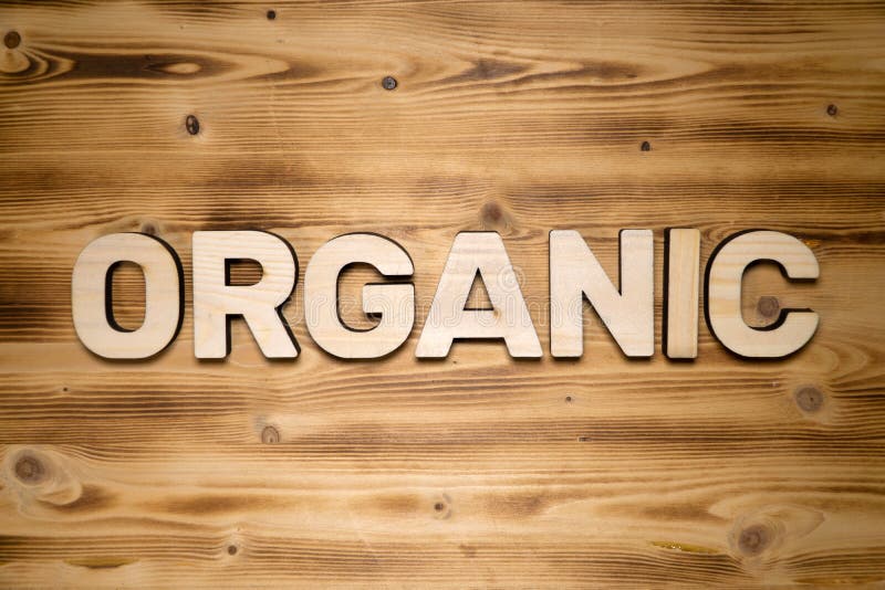 ORGANIC Word Made of Wooden Block Letters on Wooden Board Stock Photo ...