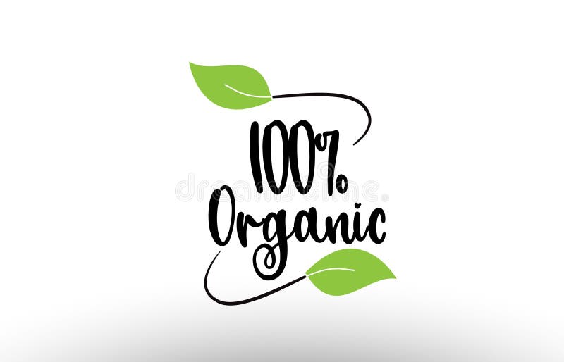 100 Organic Word Text with Green Leaf Logo Icon Design Stock Vector ...