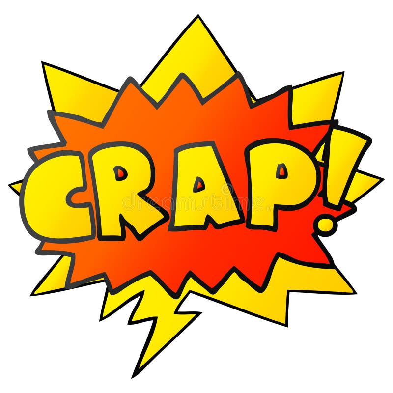 A Creative Cartoon Word Crap! and Speech Bubble in Smooth Gradient ...