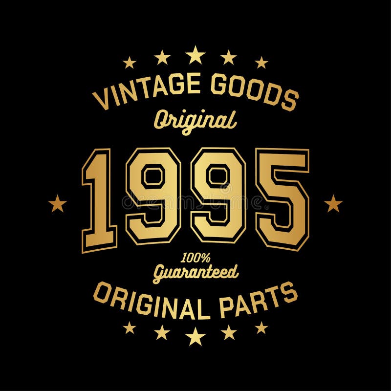 Vintage Goods. Original 1995. Aged To Perfection. Authentic T-Shirt ...