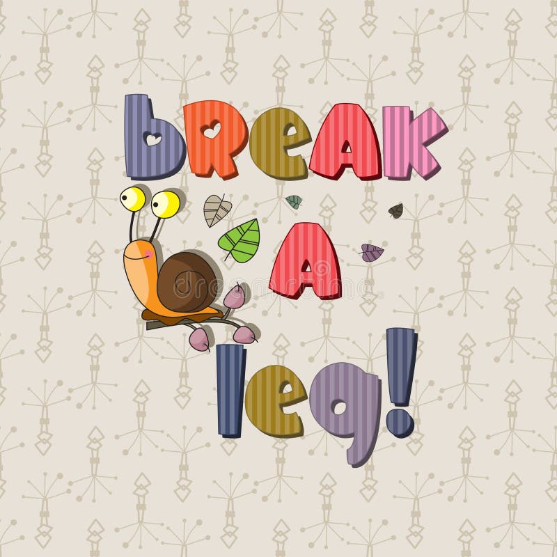 The Original Spelling of the Phrase Break a Leg. Stock Vector ...