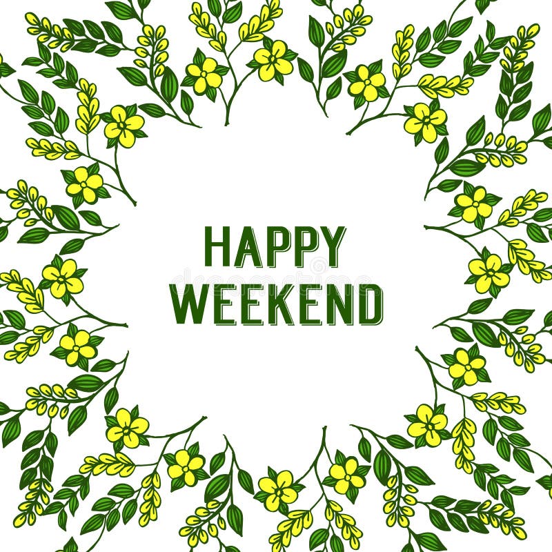 Ornament Yellow Flower Frame, for Design Banner, Happy Weekend. Vector ...