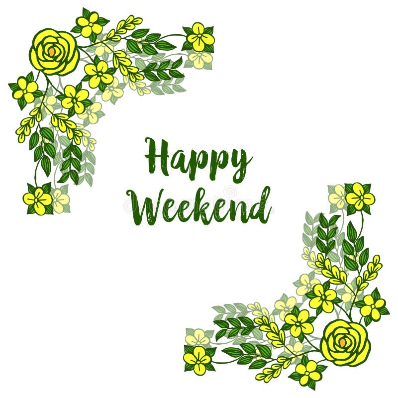 Ornate Happy Weekend, Green Leaves and Yellow Wreath Frame. Vector ...
