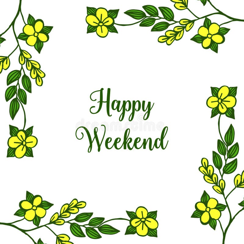 Ornate Happy Weekend, Green Leaves and Yellow Wreath Frame. Vector ...