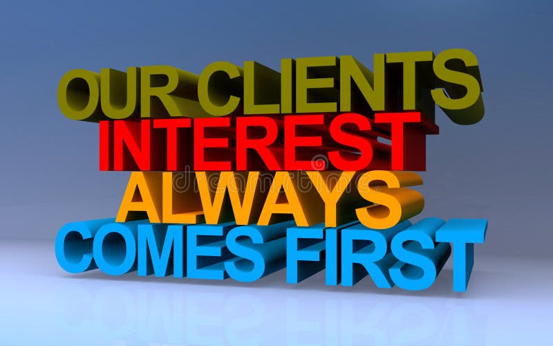 Our Clients Interest always Comes First on Blue Stock Illustration ...