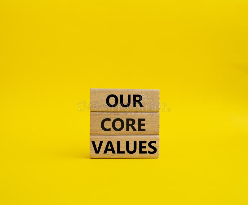 Our Core Values Symbol. Concept Words Our Core Values on Wooden Blocks ... Our Core Values Symbol. Concept Words Our Core Values on Wooden Blocks ...