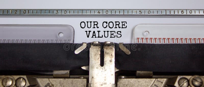 Our Core Values Symbol. Words `Our Core Values` Typed on Retro ...
