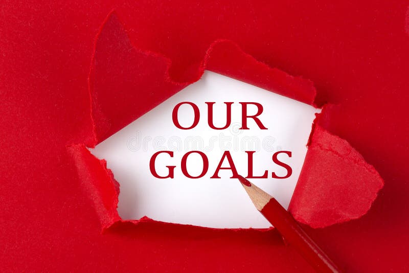 OUR GOALS Text on the Red Torn Paper with Red Pencil Stock Photo ...