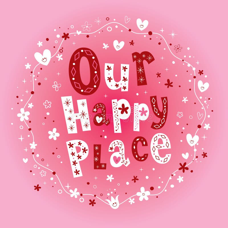 Our Happy Place Stock Illustrations – 176 Our Happy Place Stock ...