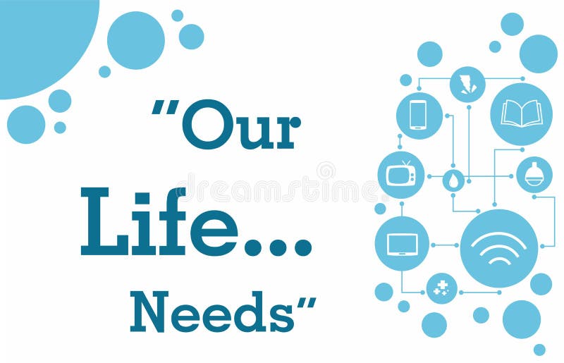 Our Life Needs stock illustration. Illustration of abstract - 65234472