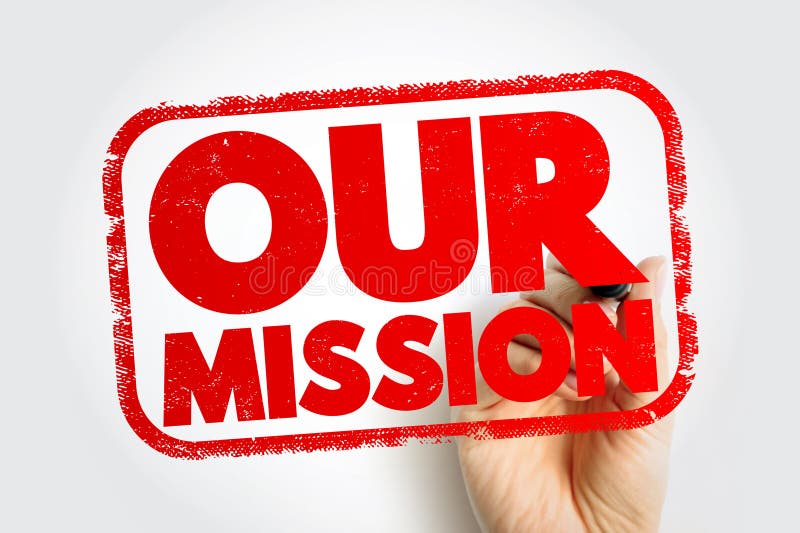 Our Mission Text Stamp, Business Concept Background Stock Photo - Image ...