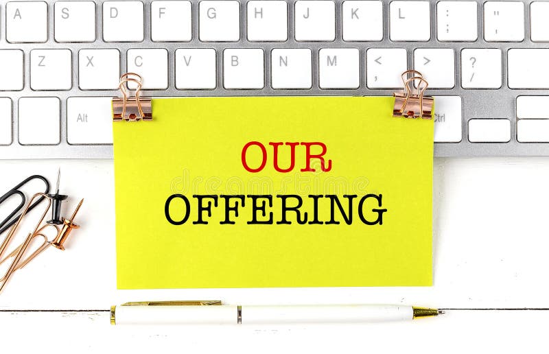 OUR OFFERING Text on Yellow Sticky on Keyboard Stock Photo - Image of ...