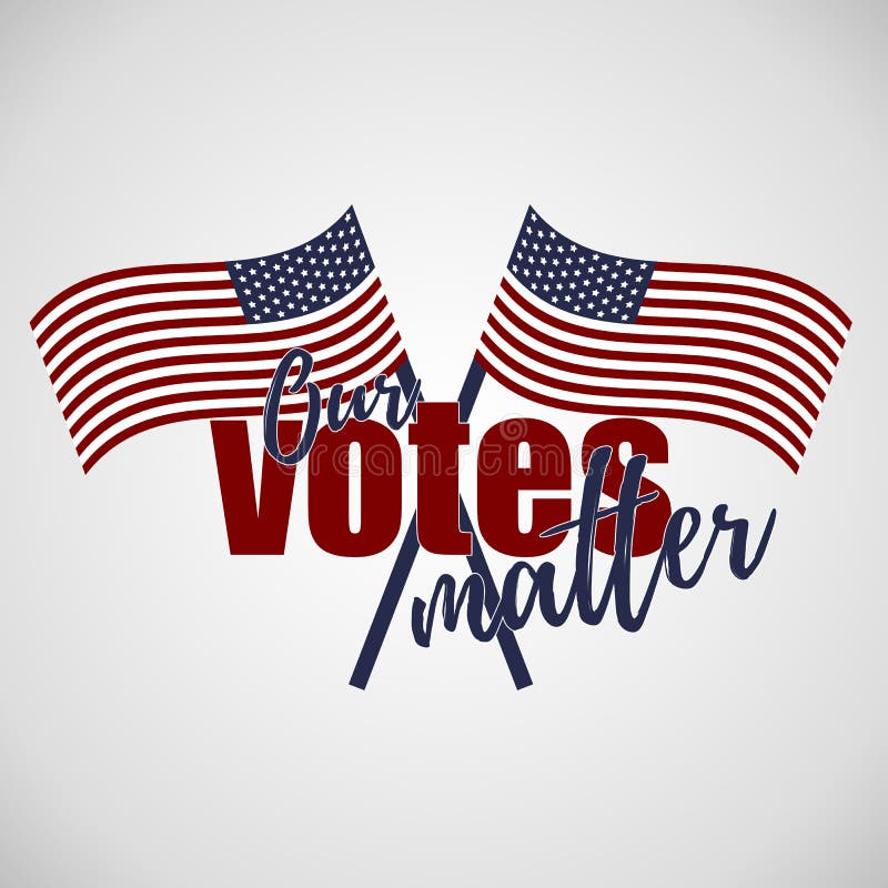 Our Votes Matter Banner. 2020 US Elections Concept Stock Illustration ...