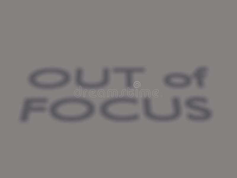 OUT of FOCUS concept stock illustration. Illustration of camera - 150865277