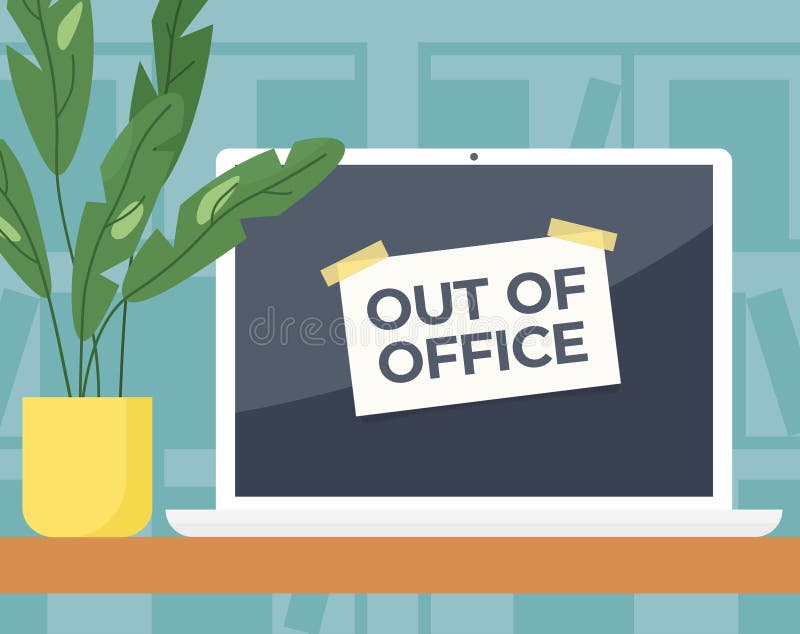 Out of Office Message on the Laptop Screen Stock Vector - Illustration ... Out of Office Message on the Laptop Screen Stock Vector - Illustration ...