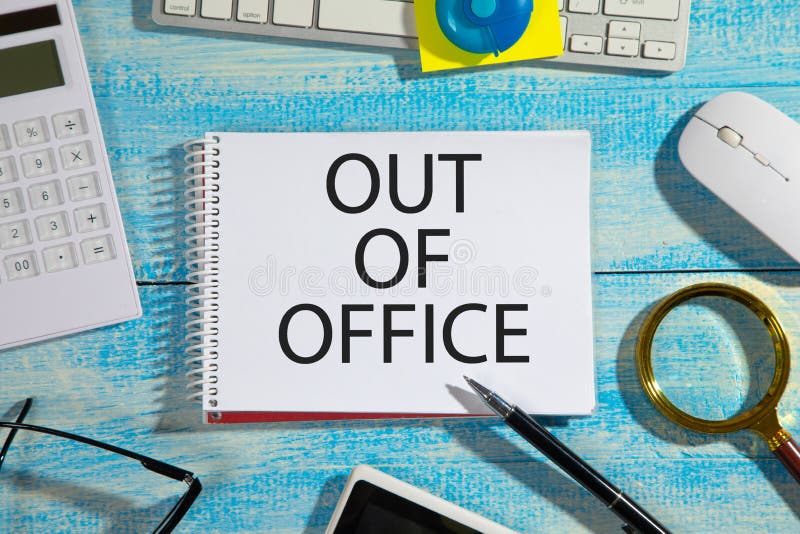 Out of Office on Notepad. Business Concept Stock Photo - Image of ...