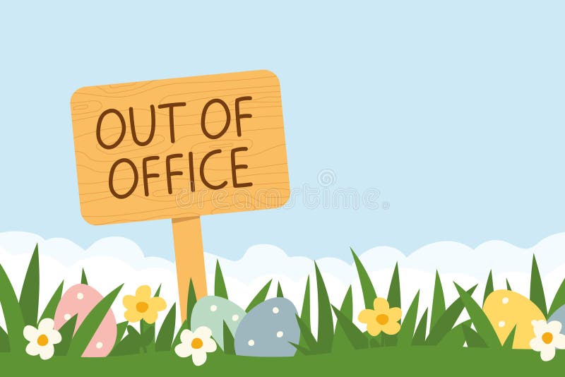 Out of Office Written on Sign Board in the Grass with Easter Eggs Relax ...