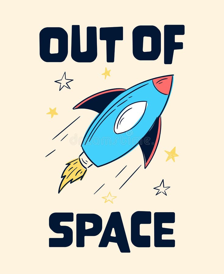 Out of Space Slogan Graphic with Rocket and Space Vector Illustrations ...