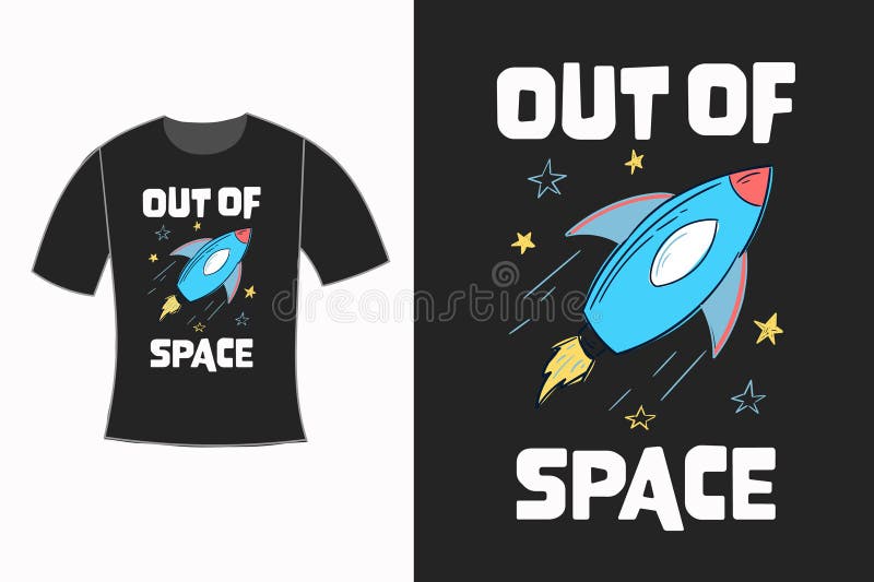 Out of Space Slogan Graphic with a Spaceship and Space Rocket Vector ...
