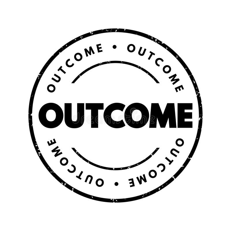 Outcome - Something that Follows As a Result or Consequence, Text ...