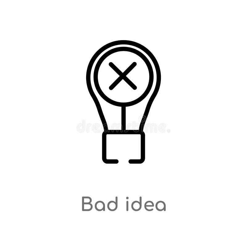 Outline Bad Idea Vector Icon. Isolated Black Simple Line Element ...