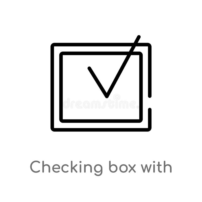 Outline Checking Box with a Checkmark Vector Icon. Isolated Black ...