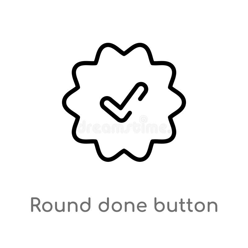Outline Round Done Button Vector Icon. Isolated Black Simple Line ...