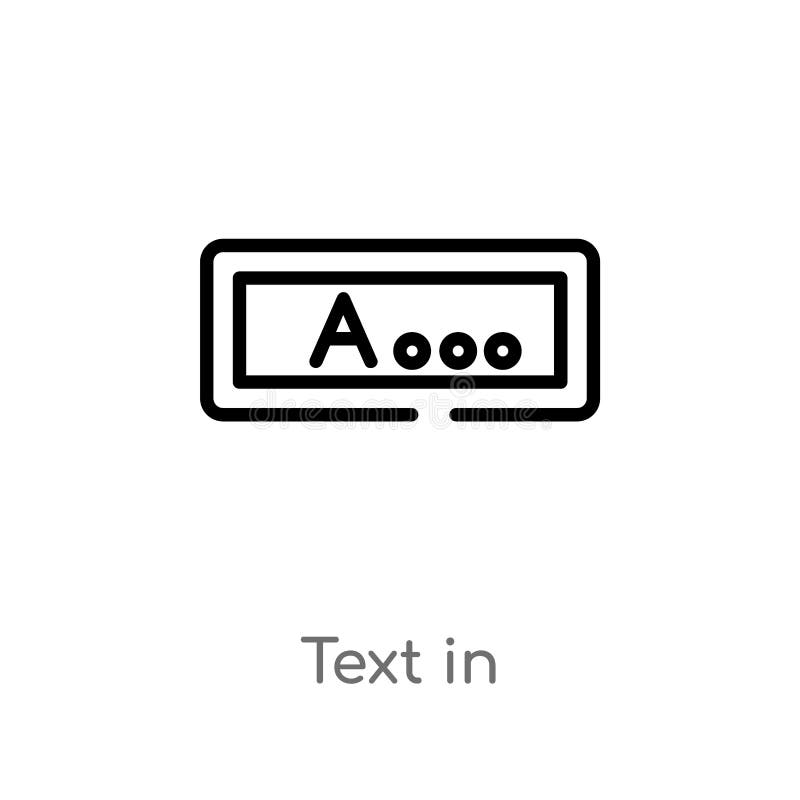 Outline Text in Vector Icon. Isolated Black Simple Line Element ...