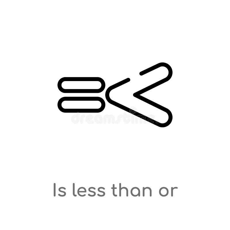 Outline Is Less Than Or Equal To Vector Icon Isolated Black Simple Line Element Illustration
