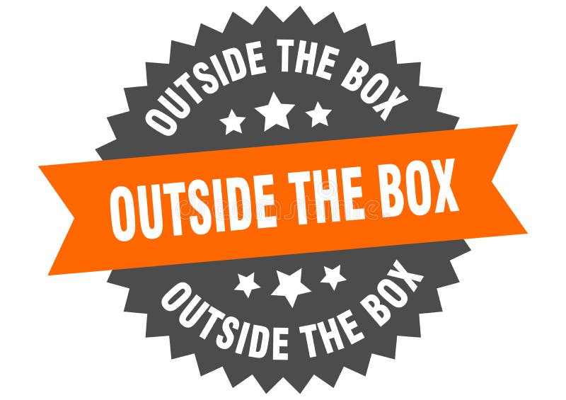 Outside the Box Sign. Outside the Box Circular Band Label. Outside the ...