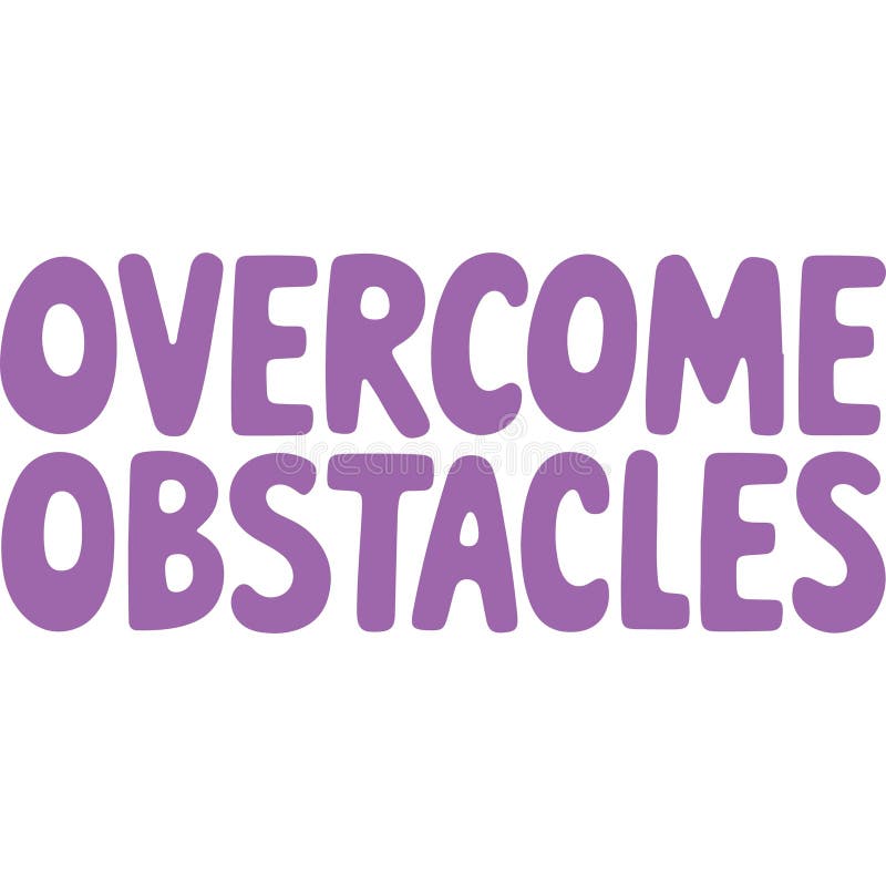 Overcome Life S Obstacles Graphic Stock Illustration - Illustration of ...
