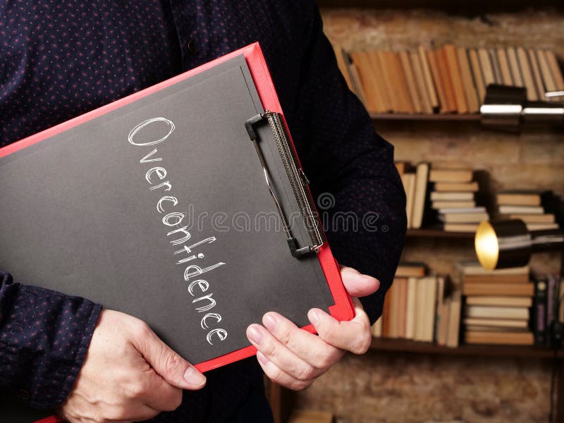 Overconfidence is Shown on the Conceptual Photo Using the Text Stock ...