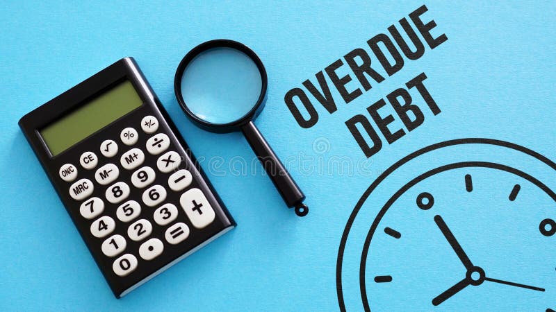 Overdue Debt is Shown Using the Text Stock Photo - Image of budget ...