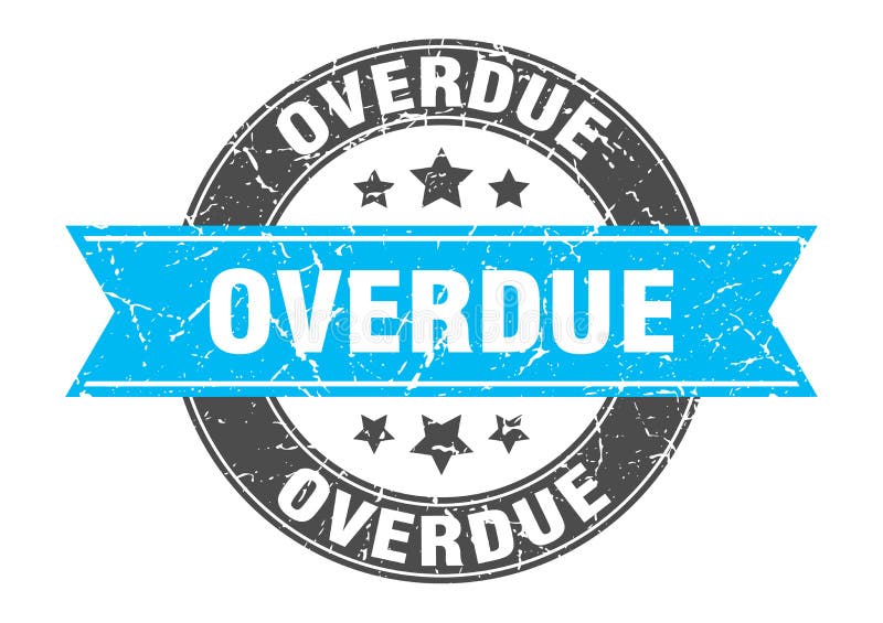 Overdue Stamp. Overdue Square Grunge Sign Stock Vector - Illustration ...