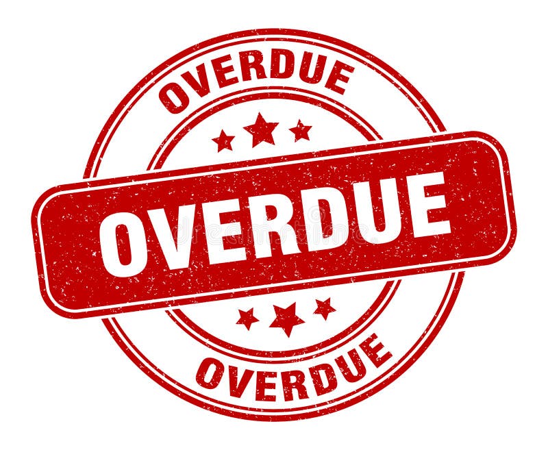 Overdue Stamp. Overdue Round Grunge Sign Stock Vector - Illustration of ...