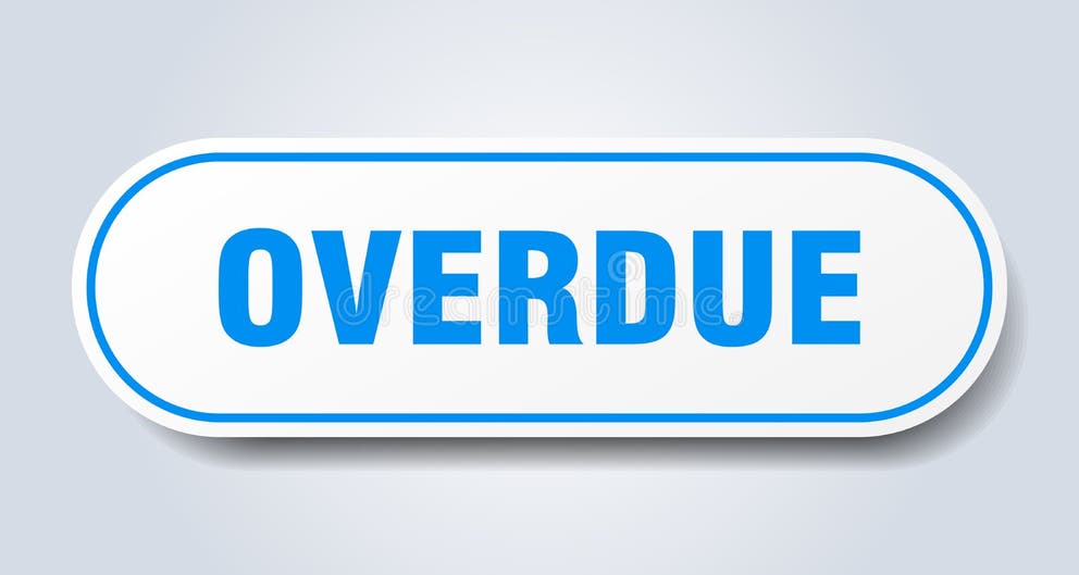 Overdue sticker. stock vector. Illustration of peeler - 197149352