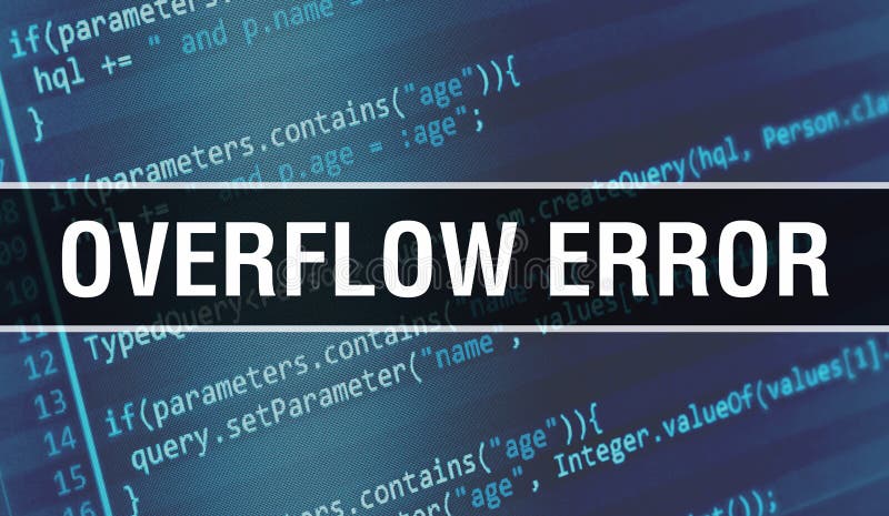 Overflow Error Concept Illustration Using Code For Developing Programs And App Overflow Error
