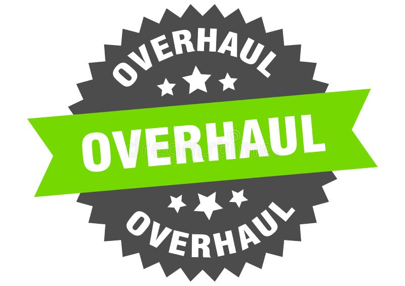 Overhaul Sign. Overhaul Circular Band Label. Overhaul Sticker Stock ...