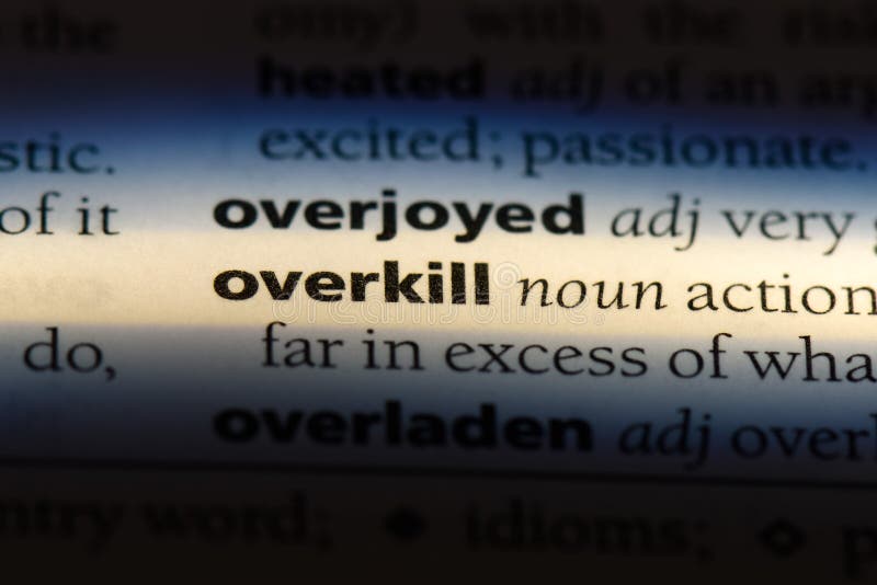 Overkill stock image. Image of paper, overkill, word - 126548089