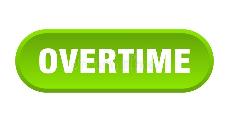 Overtime Button. Rounded Sign on White Background Stock Vector ...