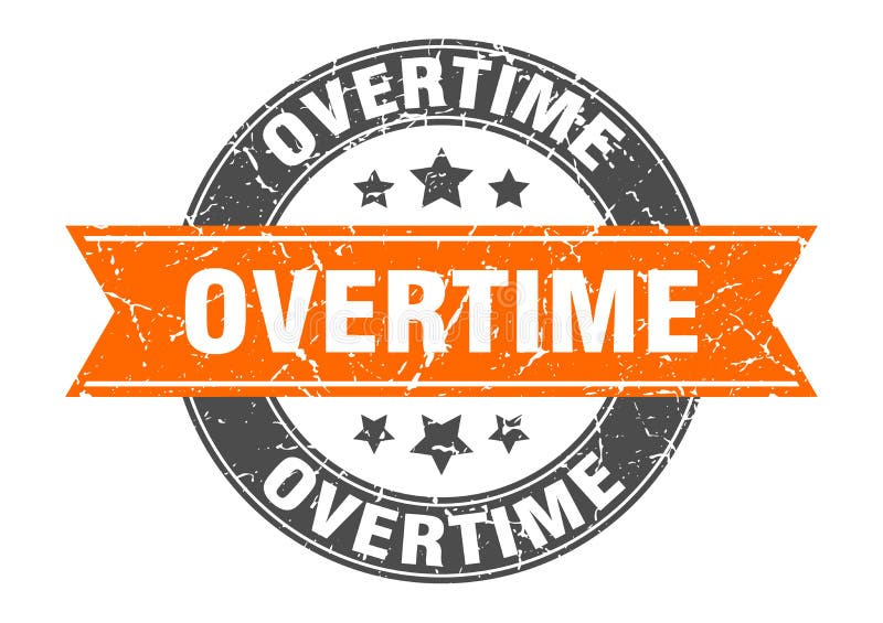 Overtime Round Stamp with Ribbon. Label Sign Stock Vector ...