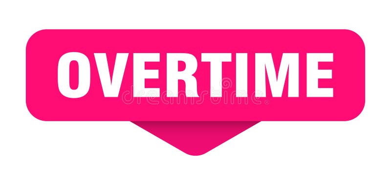 Overtime Button. Rounded Sign on White Background Stock Vector ...