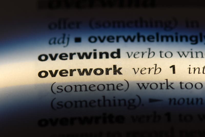 Overwork stock photo. Image of text, definition, page - 126548278